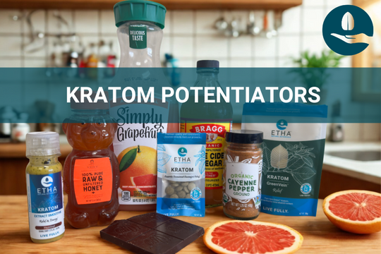 Kratom Potentiators: Fact vs. Fiction – ETHA Natural Botanicals